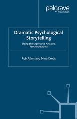Dramatic Psychological Storytelling: Using the Expressive Arts and ...