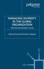 Managing Diversity in the Global Organization: Creating New Business ...