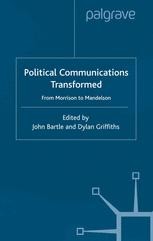 Political Communications Transformed: From Morrison to Mandelson ...