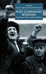 Post-Communist Romania: Coming to Terms with Transition | SpringerLink