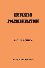 Emulsion Polymerization: Theory and practice | SpringerLink