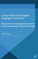 Group Work in the English Language Curriculum: Sociocultural and ...