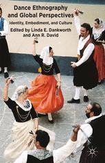 Dance Ethnography and Global Perspectives: Identity, Embodiment and ...