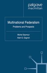Multinational Federalism: Problems and Prospects | Springer Nature Link ...
