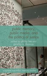 Public Memory, Public Media and the Politics of Justice | SpringerLink