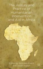 The History and Practice of Humanitarian Intervention and Aid in Africa ...