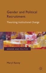 Gender and Political Recruitment: Theorizing Institutional change ...