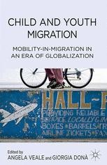 Child and Youth Migration: Mobility-in-Migration in an Era of ...