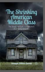 The Shrinking American Middle Class: The Social and Cultural ...