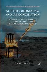 Settler Colonialism and (Re)conciliation: Frontier Violence, Affective ...