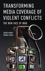 Transforming Media Coverage of Violent Conflicts: The New Face of War ...