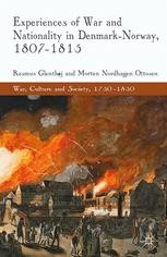 Experiences of War and Nationality in Denmark and Norway, 1807-1815 ...