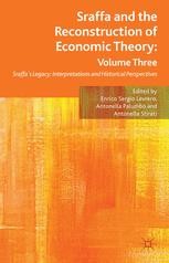 Sraffa and the Reconstruction of Economic Theory: Volume Three: Sraffa ...