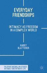 Everyday Friendships: Intimacy as Freedom in a Complex World | Springer ...