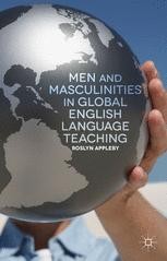 Men and Masculinities in Global English Language Teaching | Springer ...