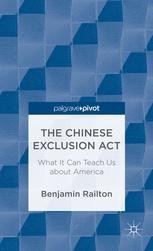 The Chinese Exclusion Act: What It Can Teach Us about America ...