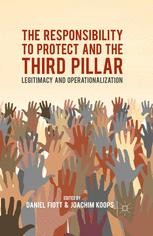 The Responsibility to Protect and the Third Pillar: Legitimacy and ...