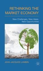 Rethinking the Market Economy: New Challenges, New Ideas, New ...