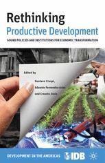 Rethinking Productive Development: Sound Policies and Institutions for ...