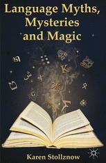 Language Myths, Mysteries and Magic | SpringerLink