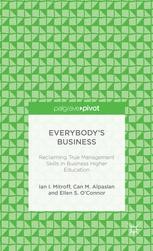 Everybody’s Business: Reclaiming True Management Skills in Business ...