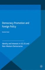 Democracy Promotion and Foreign Policy: Identity and Interests in US ...