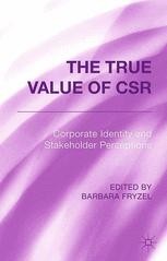 The True Value of CSR: Corporate Identity and Stakeholder Perceptions ...
