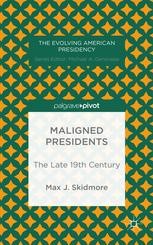 Maligned Presidents: The Late 19th Century | Springer Nature Link ...