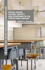 Digital Online Culture, Identity, and Schooling in the Twenty-First ...