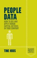 People Data: How to Use and Apply Human Capital Metrics in your Company ...