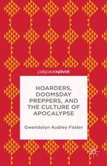 Hoarders, Doomsday Preppers, and the Culture of Apocalypse | SpringerLink