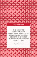 The Right to Conscientious Objection to Military Service and Turkey’s ...