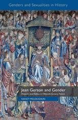 Jean Gerson and Gender: Rhetoric and Politics in Fifteenth-Century ...