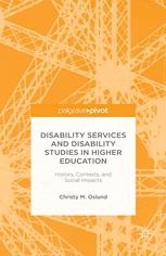 Disability Services and Disability Studies in Higher Education: History ...