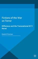 Fictions of the War on Terror: Difference and the Transnational 9/11 ...