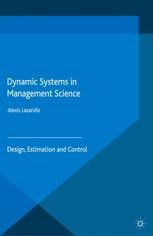 Dynamic Systems in Management Science: Design, Estimation and Control ...