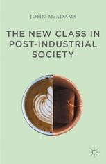 The New Class in Post-Industrial Society | Springer Nature Link