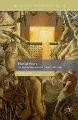 Men at Work: The Working Man in British Culture, 1939–1945 | SpringerLink