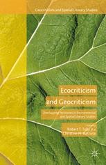 Ecocriticism and Geocriticism: Overlapping Territories in Environmental ...