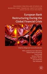European Bank Restructuring During the Global Financial Crisis ...