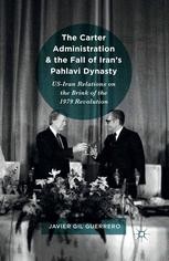The Carter Administration and the Fall of Iran’s Pahlavi Dynasty: US ...