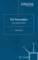 The Persuaders: When Lobbyists Matter | Springer Nature Link (formerly ...