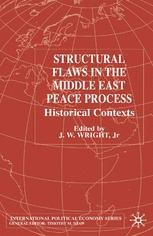 Structural Flaws in the Middle East Process: Historical Contexts ...
