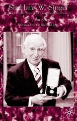 Sir Hans Singer: The Life and Work of a Development Economist ...