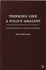 Thinking Like a Policy Analyst: Policy Analysis as a Clinical ...