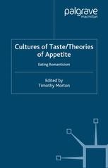Cultures of Taste/Theories of Appetite: Eating Romanticism | SpringerLink