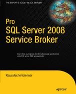 Pro SQL Server 2008 Service Broker | SpringerLink