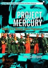 Project Mercury: NASA's First Manned Space Programme | SpringerLink