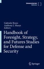 Handbook of Foresight, Strategy, and Futures Studies for Defense and Security | SpringerLink