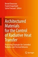 Architectured Materials for the Control of Radiative Heat Transfer: Processes for the ...